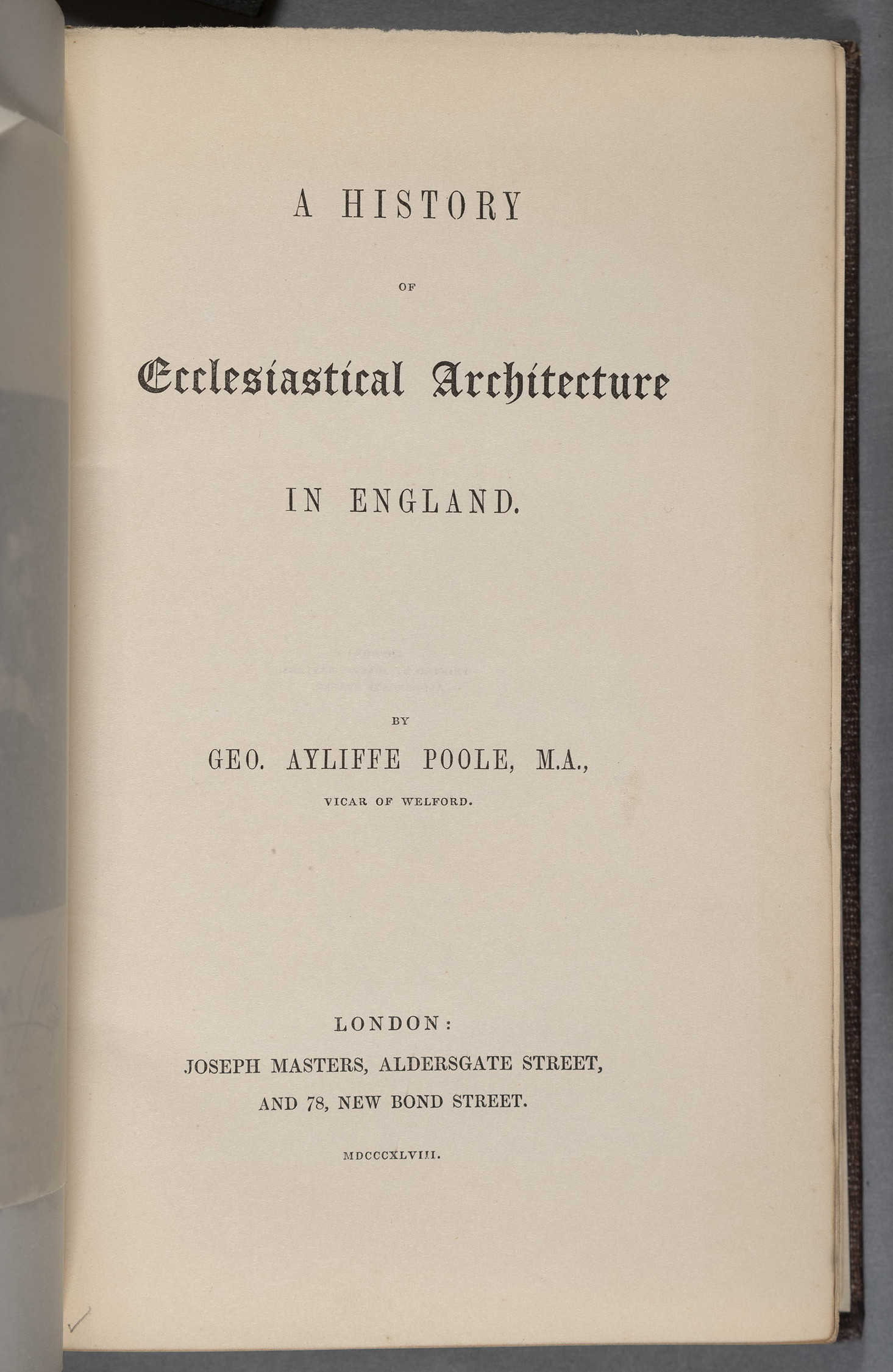 Poole, George Ayliffe - A History of ecclesiastical architecture in ...